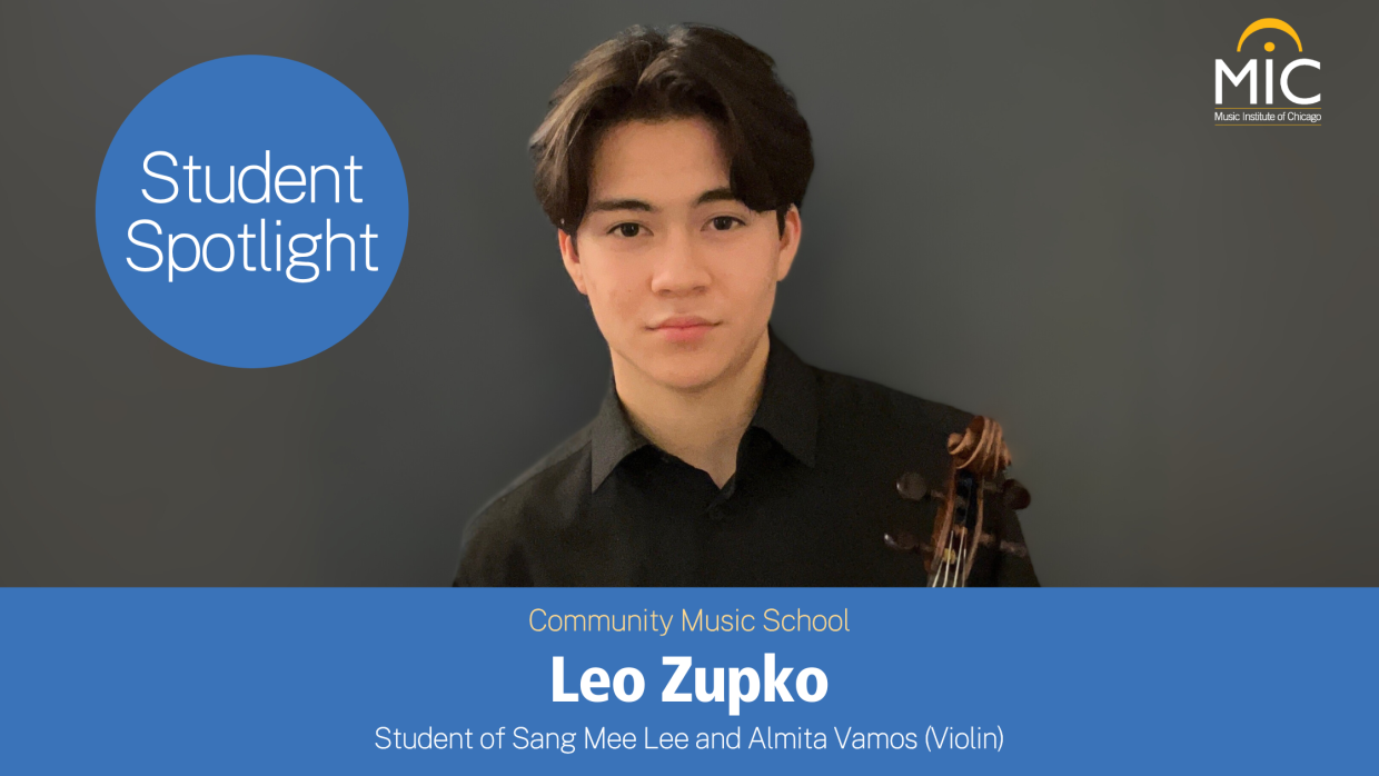 Student Spotlight: Leo Zupko | Music Institute Chicago